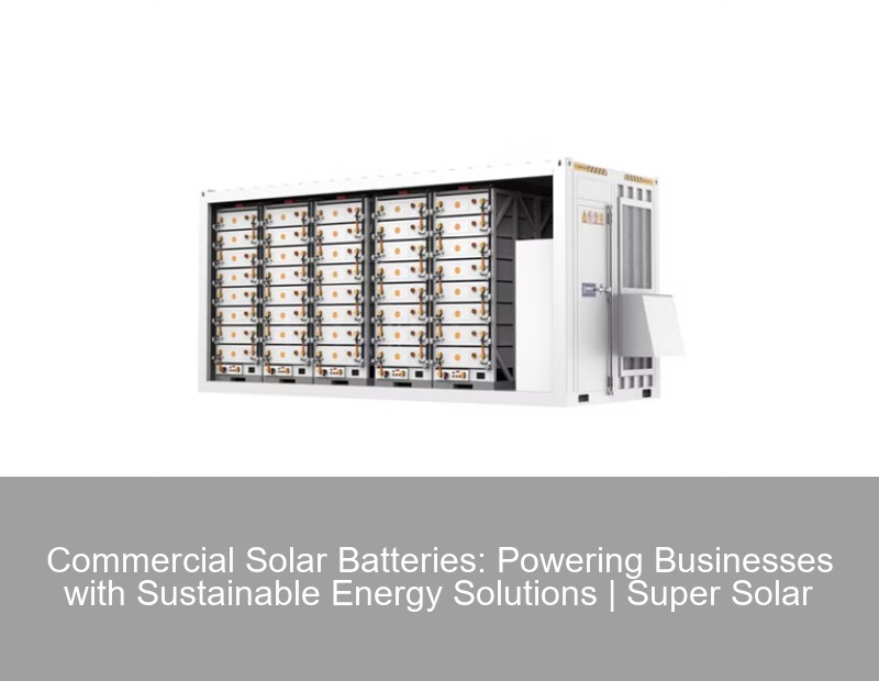 Commercial Solar Batteries: Powering Businesses with Sustainable Energy ...
