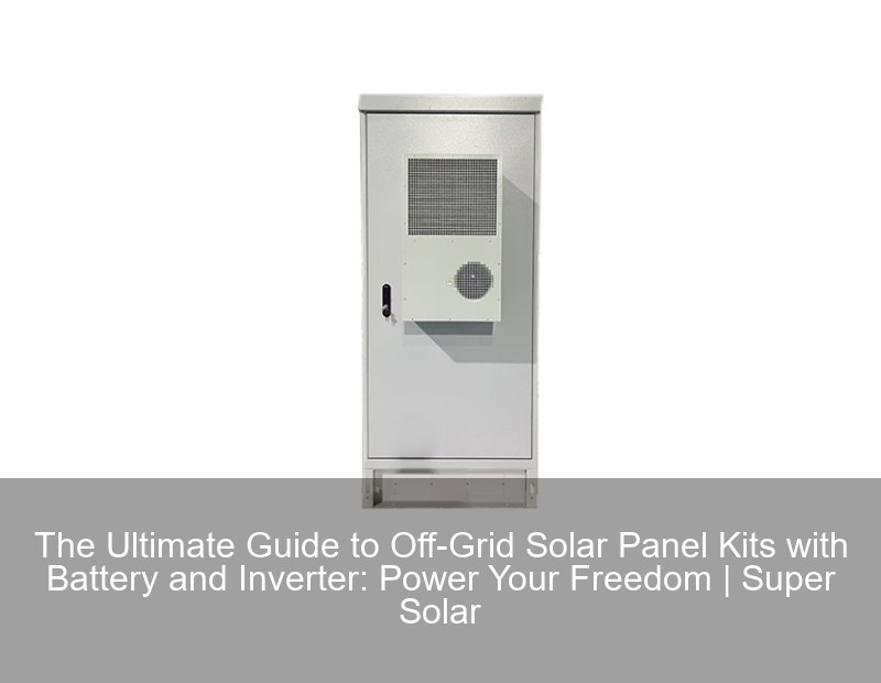 The Ultimate Guide to Off-Grid Solar Panel Kits with Battery and ...