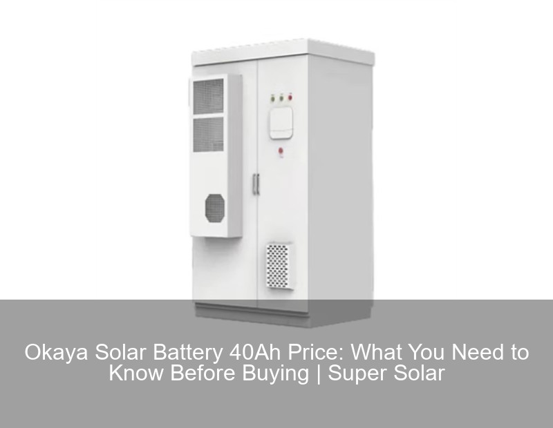 Okaya Solar Battery 40Ah Price: What You Need to Know Before Buying ...