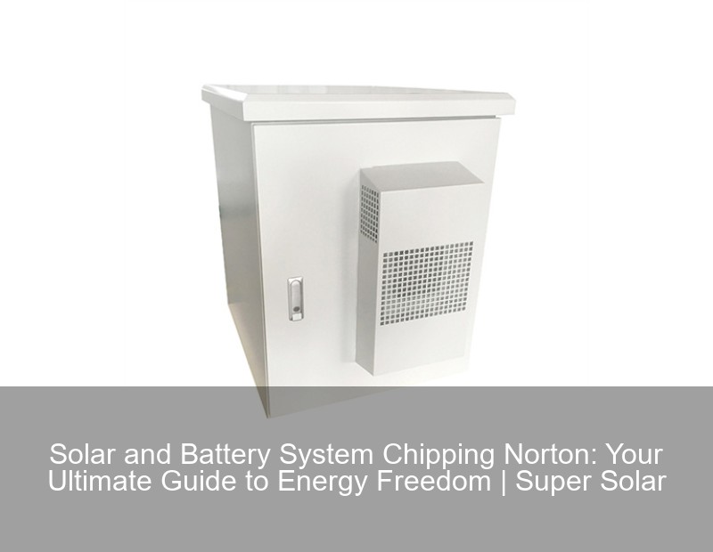 Solar and Battery System Chipping Norton: Your Ultimate Guide to Energy ...